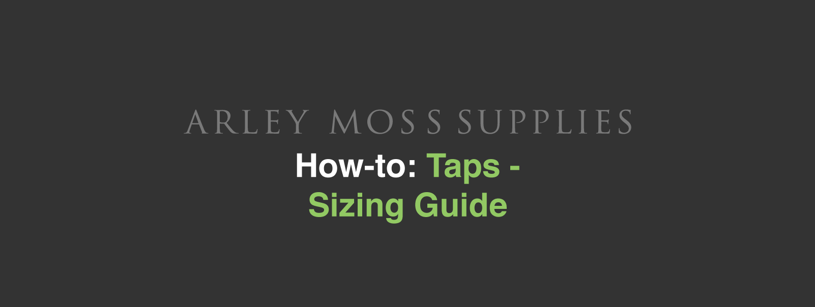 Tap size guide